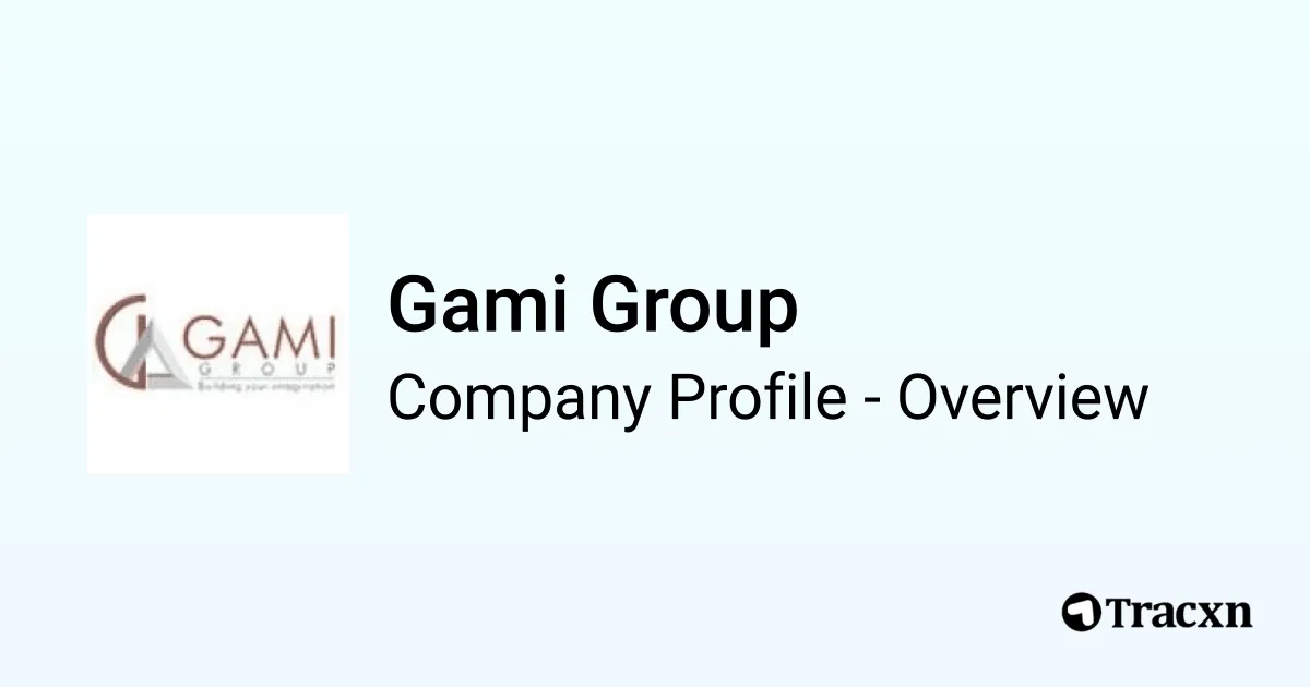 Gami Group - 2025 Company Profile, Team, Competitors & Financials - Tracxn