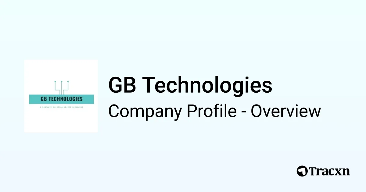 GB Technologies - 2025 Company Profile & Competitors - Tracxn