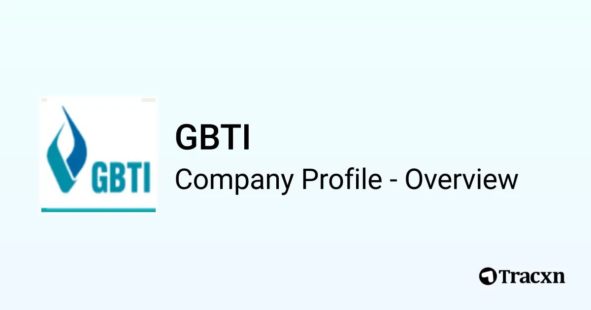 GBTI - 2025 Company Profile, Team & Competitors - Tracxn