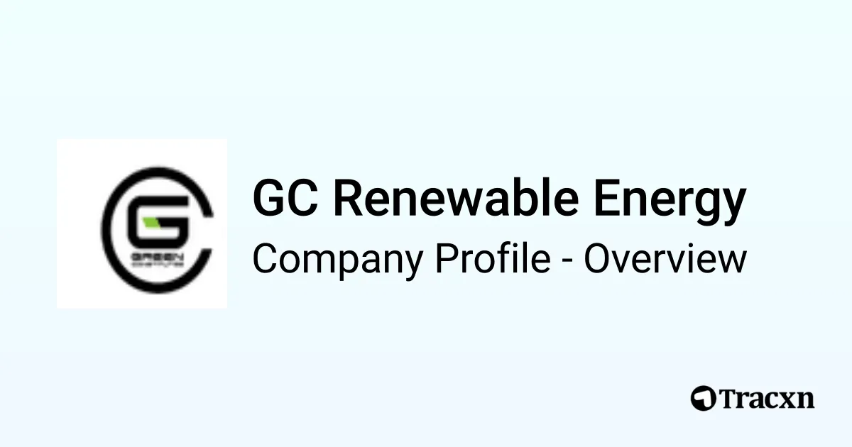GC Renewable Energy - 2026 Company Profile & Competitors - Tracxn