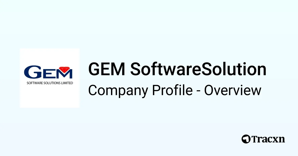 GEM SoftwareSolution - 2025 Company Profile, Team, Competitors ...