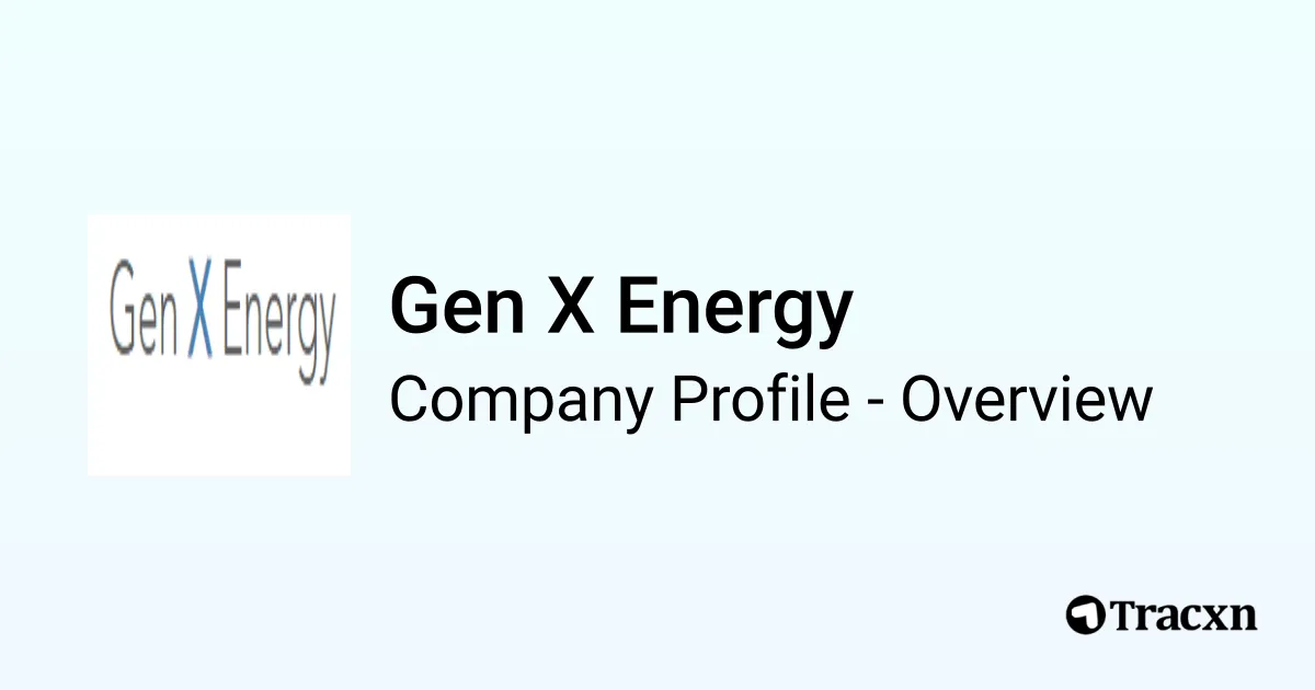 Gen X Energy - 2025 Company Profile & Team - Tracxn