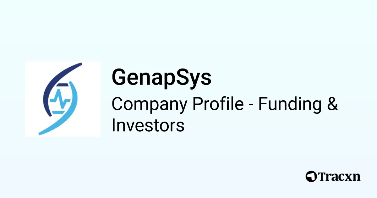 GenapSys - 2025 Funding Rounds & List of Investors - Tracxn