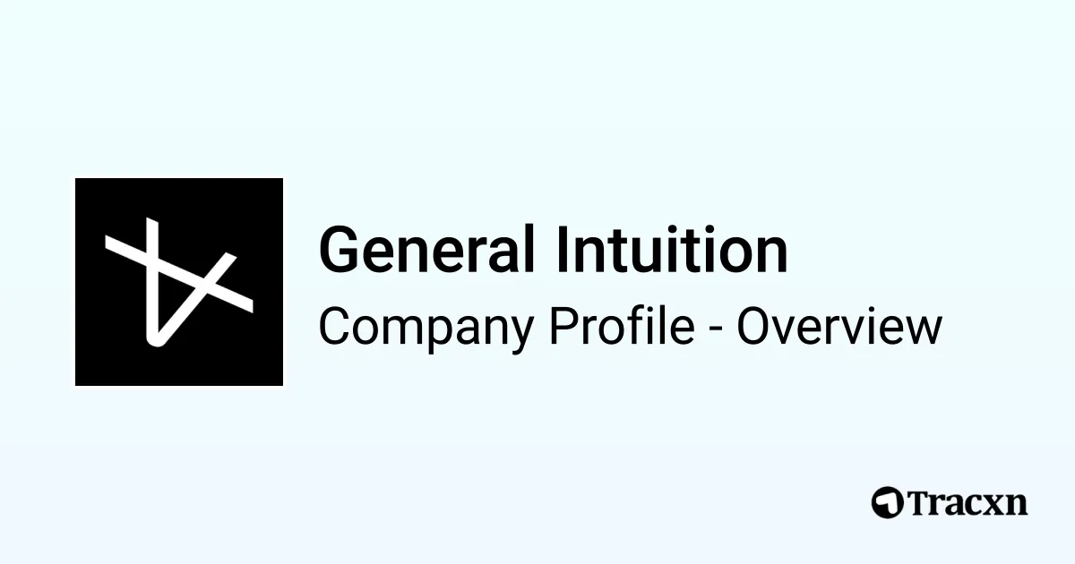 General Intuition - 2025 Company Profile, Team & Funding - Tracxn