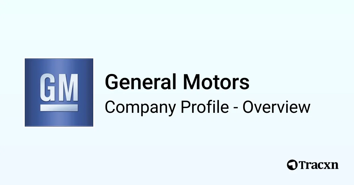 General Motors - 2026 Company Profile, Team, Funding & Financials - Tracxn