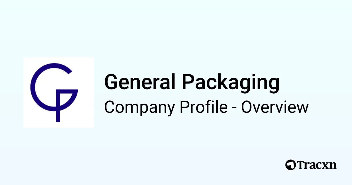 General Packaging - 2025 Company Profile & Competitors - Tracxn