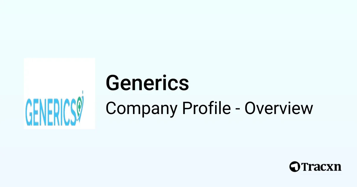 Generics - 2025 Company Profile - Tracxn