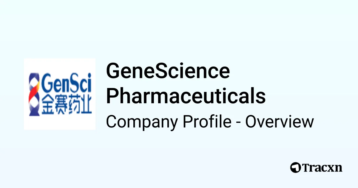 GeneScience Pharmaceuticals - 2025 Company Profile, Team, Funding ...