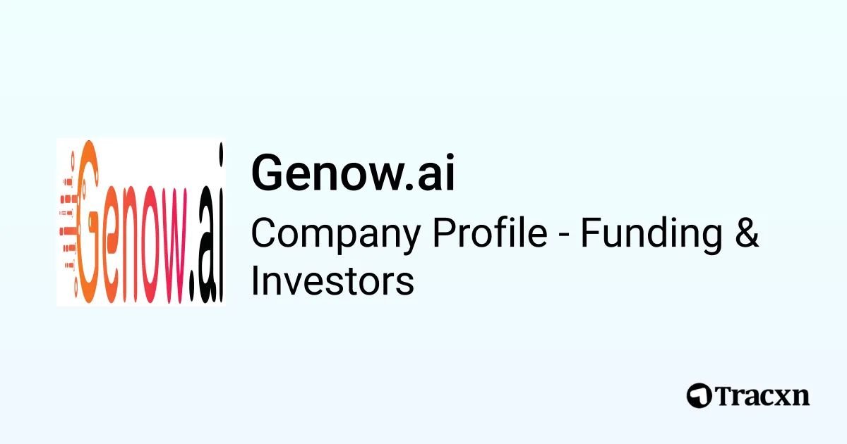 Genow.ai - 2025 Funding Rounds & List of Investors - Tracxn