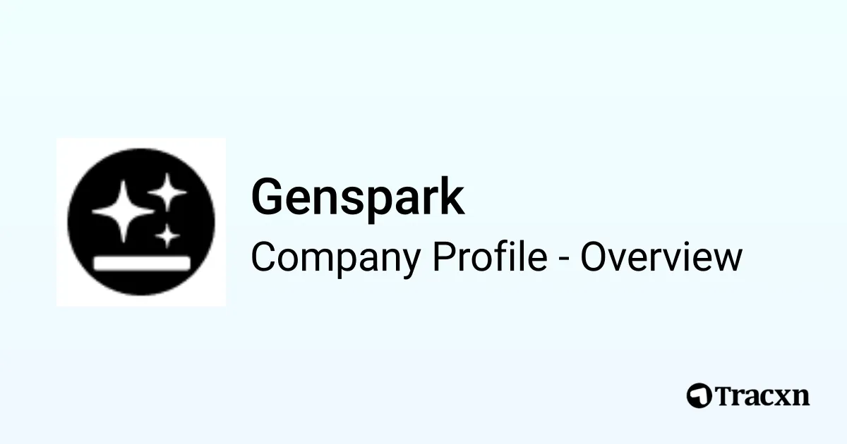 Genspark - 2025 Company Profile, Team, Funding & Competitors - Tracxn