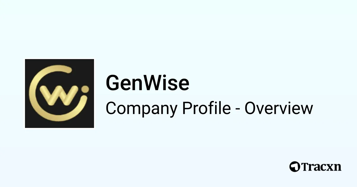 GenWise - 2025 Company Profile, Team, Funding, Competitors & Financials - Tracxn