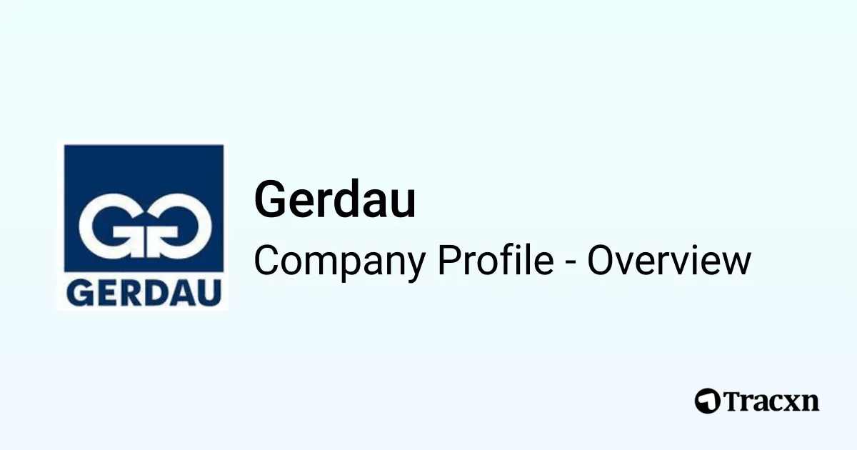 Gerdau - 2025 Company Profile, Team & Funding - Tracxn