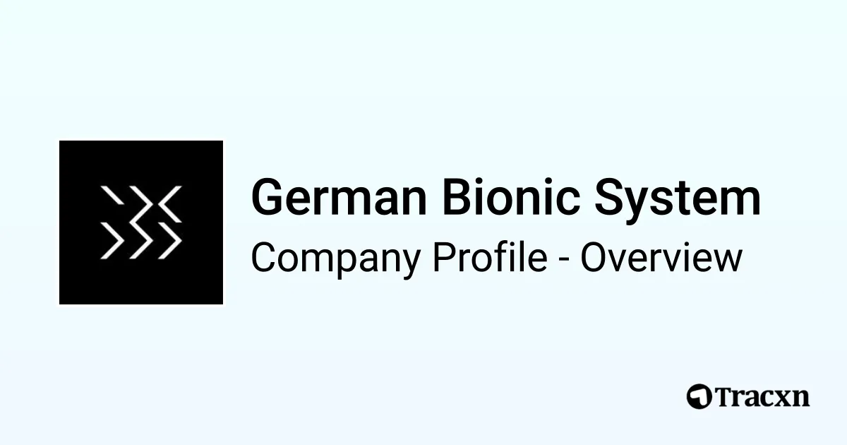 German Bionic System - 2025 Company Profile, Team, Funding, Competitors ...