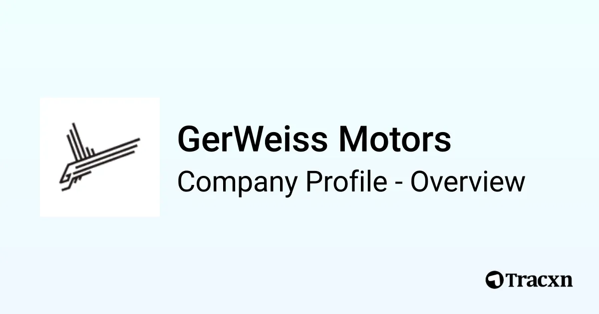 GerWeiss Motors - 2025 Company Profile, Team, Funding & Competitors ...