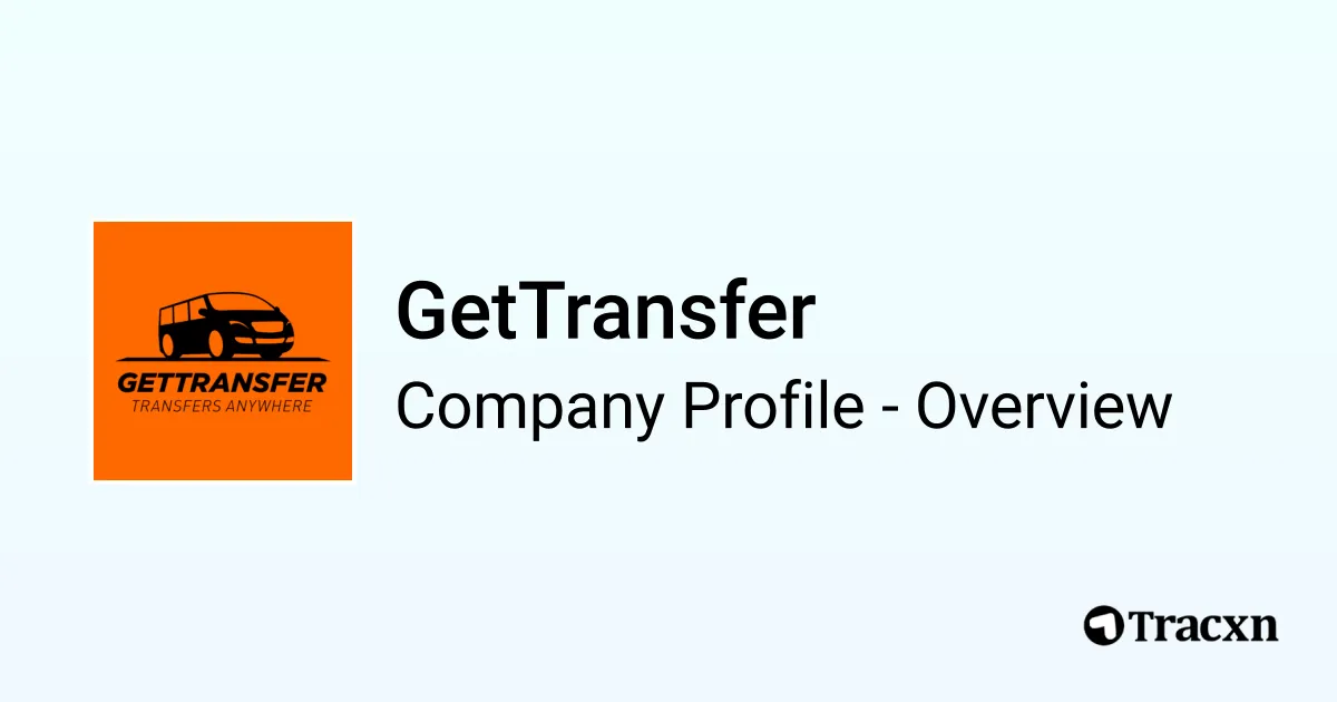 GetTransfer - 2025 Company Profile, Team, Funding & Competitors - Tracxn