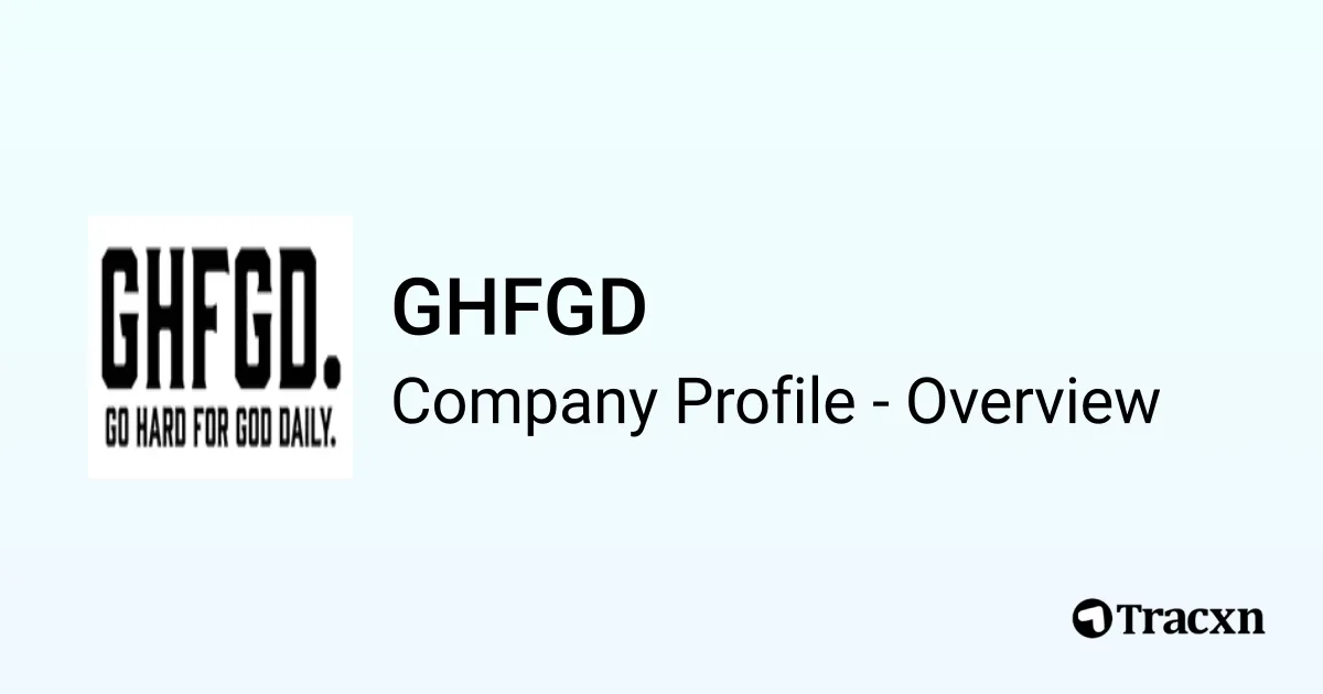 GHFGD - 2025 Company Profile & Competitors - Tracxn