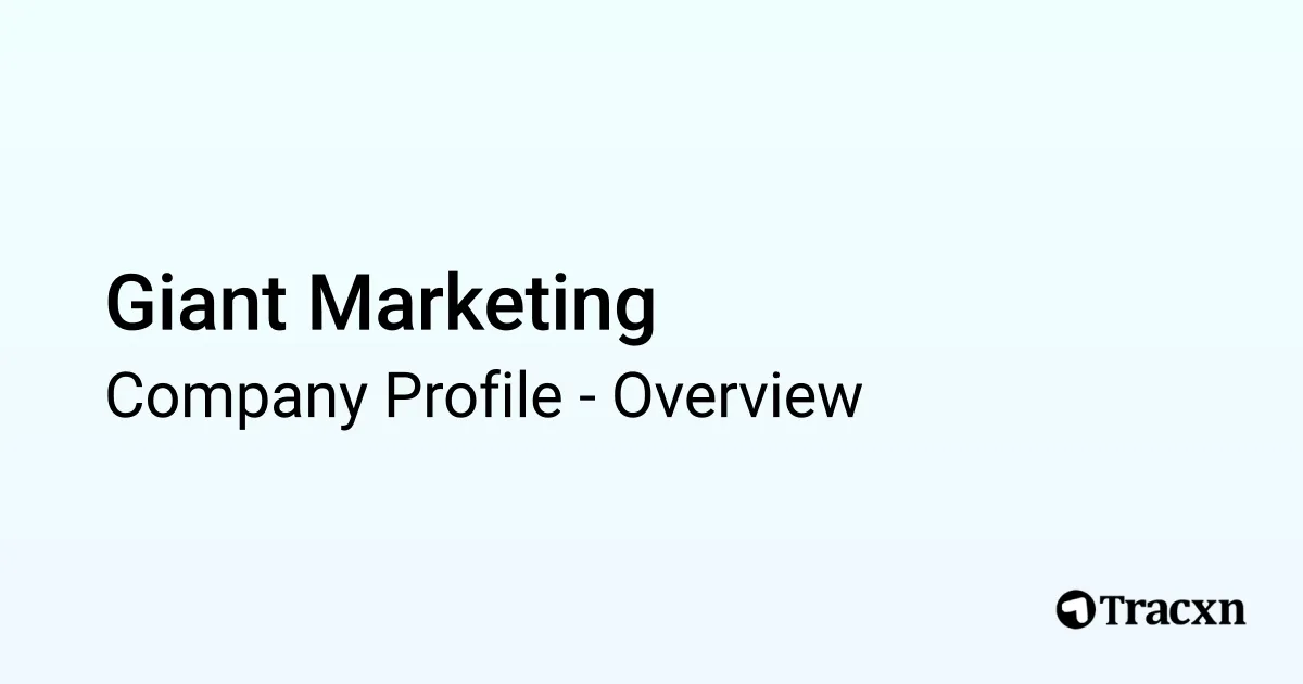 Giant Marketing - 2025 Company Profile & Competitors - Tracxn