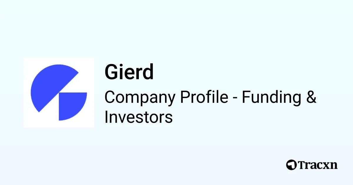 Gierd - 2026 Funding Rounds & List of Investors - Tracxn