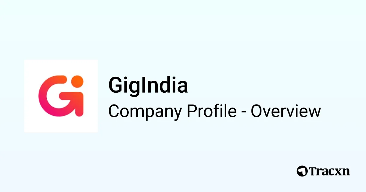 GigIndia - 2025 Company Profile, Team, Funding, Competitors ...