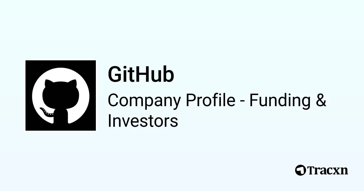 GitHub - 2026 Funding Rounds & List of Investors - Tracxn