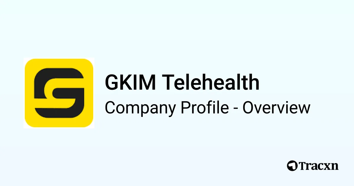 GKIM Telehealth - 2025 Company Profile & Competitors - Tracxn