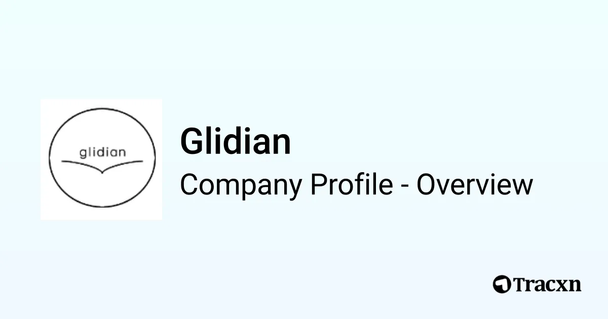 Glidian - 2025 Company Profile, Team, Funding & Competitors - Tracxn