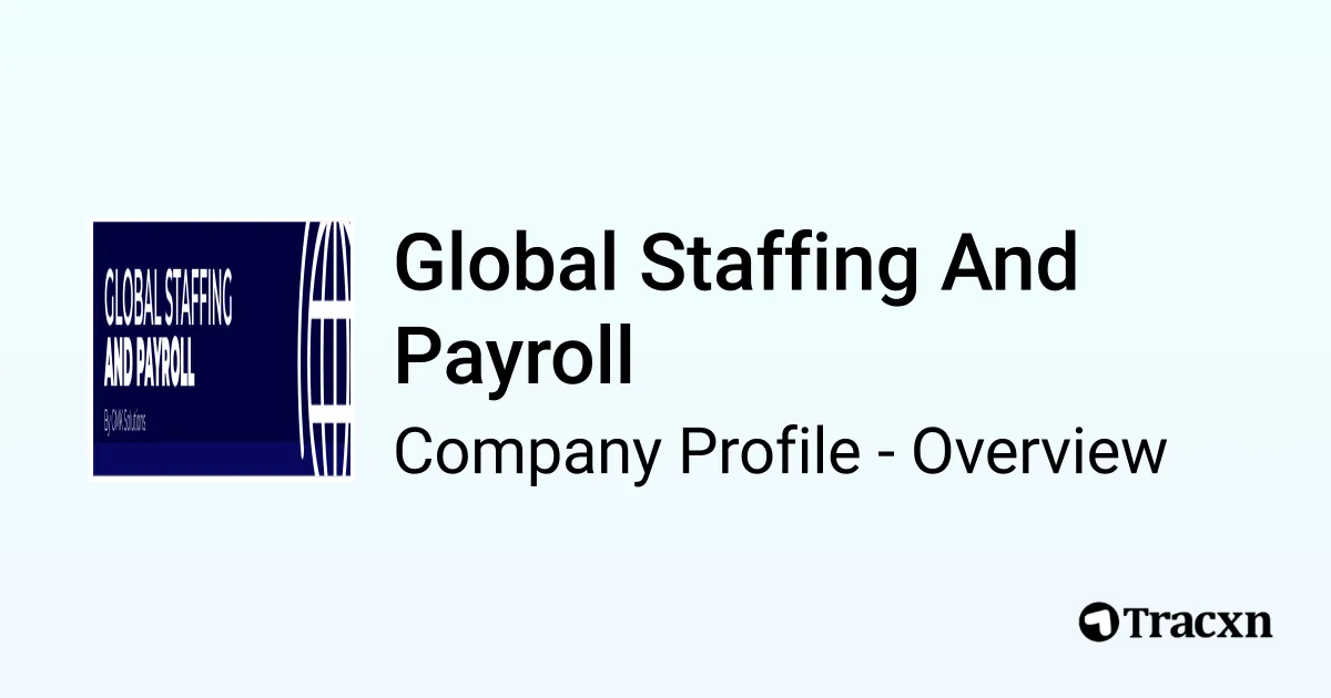 Global Staffing And Payroll - 2025 Company Profile & Competitors - Tracxn