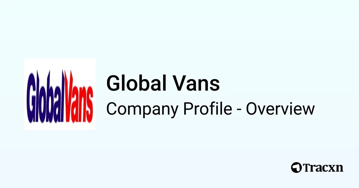 Global Vans - 2026 Company Profile & Funding - Tracxn