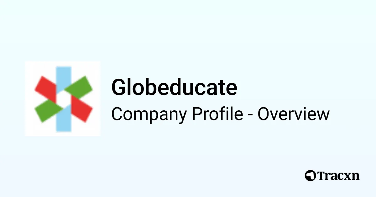 Globeducate - 2025 Company Profile, Team, Funding & Competitors - Tracxn