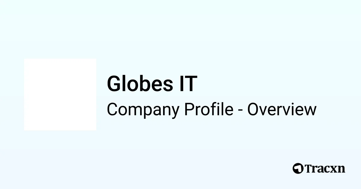 Globes IT - 2025 Company Profile, Team & Competitors - Tracxn