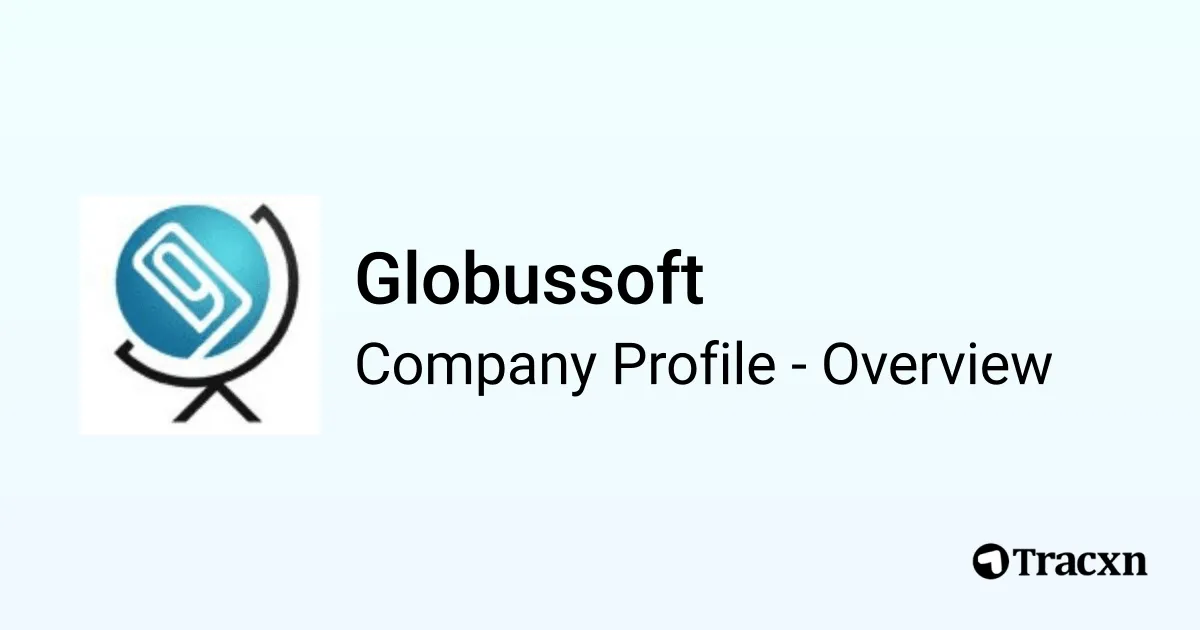 Globussoft - 2025 Company Profile, Team, Competitors & Financials - Tracxn