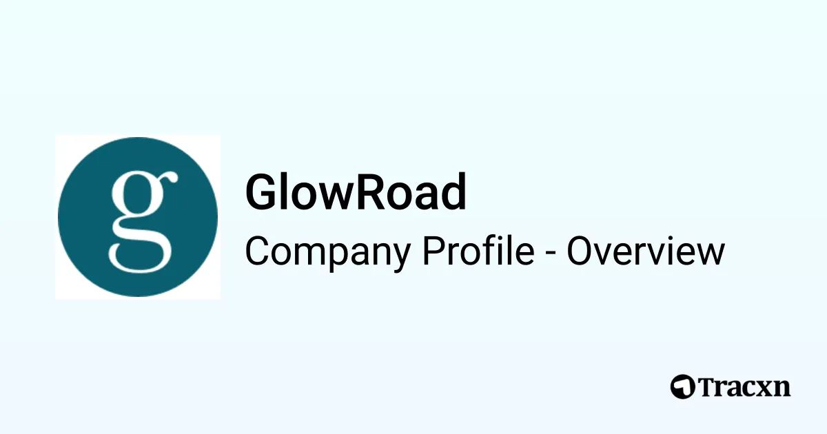 GlowRoad - 2025 Company Profile, Team, Funding, Competitors ...