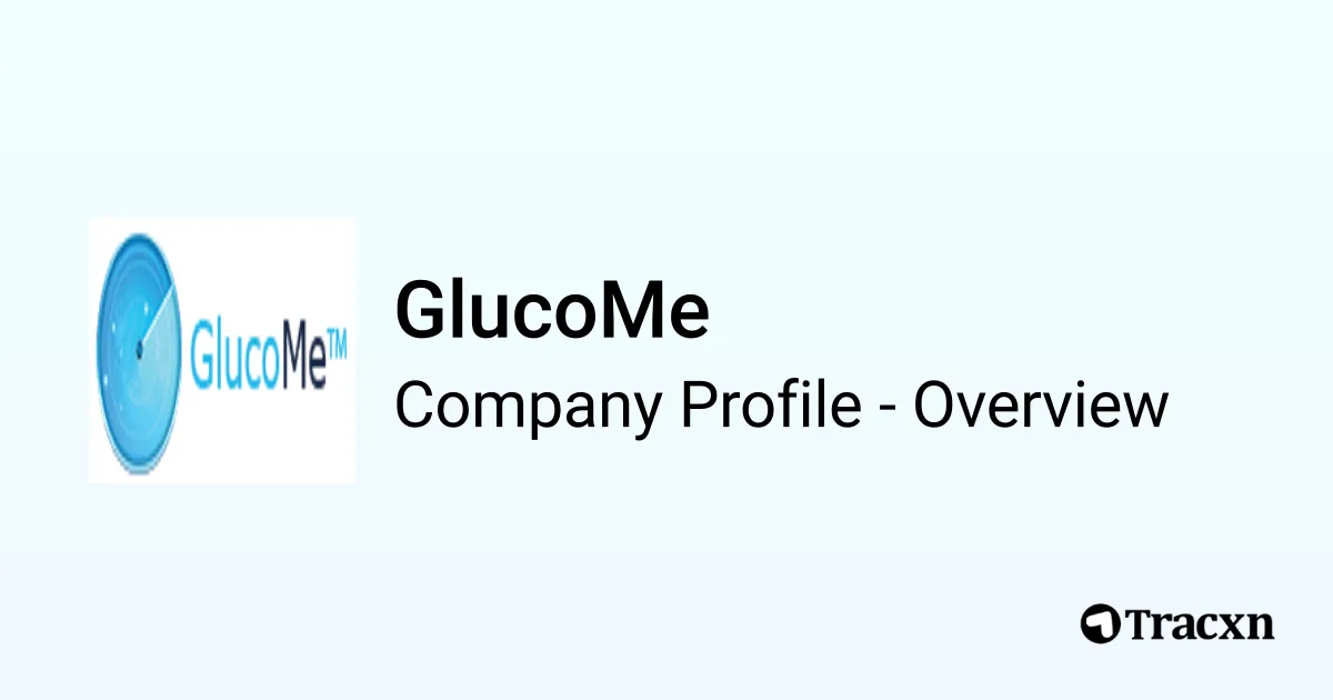 GlucoMe - 2025 Company Profile, Team, Funding & Competitors - Tracxn