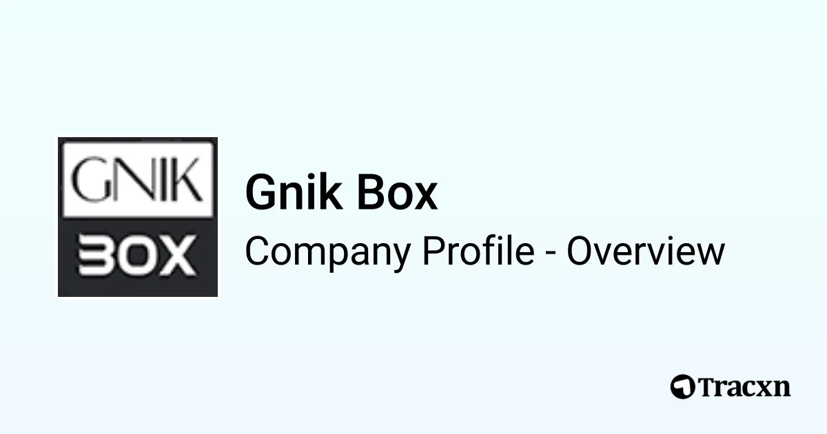 Gnik Box - 2025 Company Profile & Competitors - Tracxn