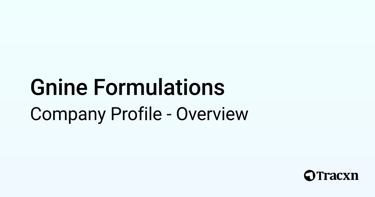 Gnine Formulations - 2025 Company Profile & Competitors - Tracxn