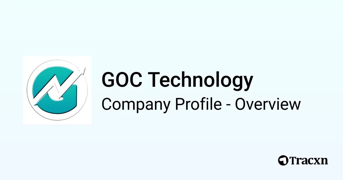 GOC Technology - 2025 Company Profile & Competitors - Tracxn