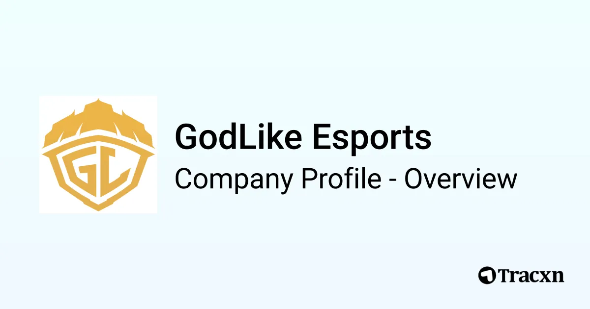 GodLike Esports - 2025 Company Profile, Team, Competitors & Financials ...