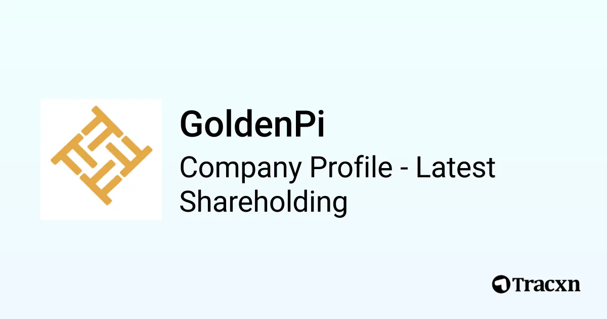 GoldenPi - 2025 Latest Shareholding & Valuation - Tracxn