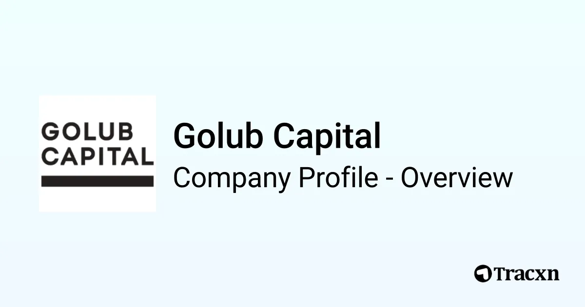 Golub Capital - 2025 Company Profile, Team, Funding, Competitors ...