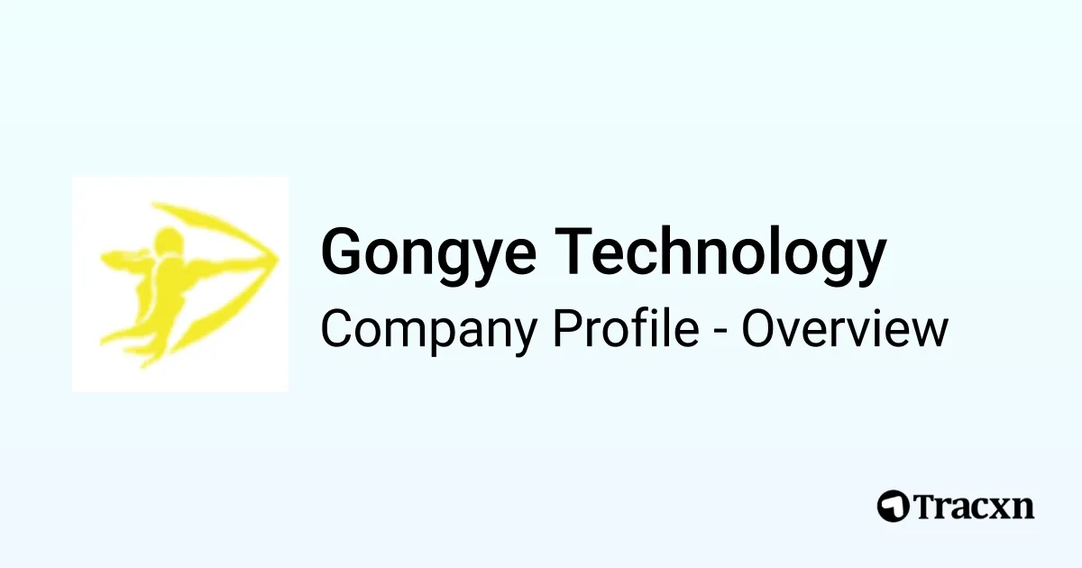 Gongye Technology - 2026 Company Profile, Funding & Competitors - Tracxn