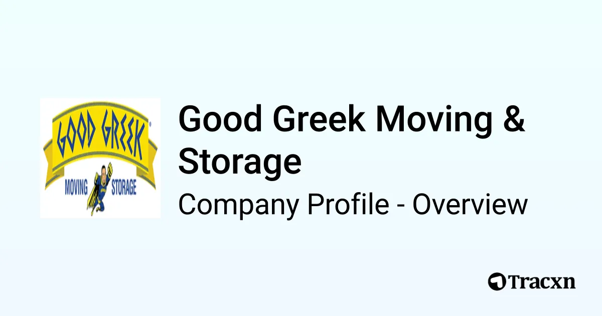 Good Greek Moving & Storage - 2025 Company Profile & Competitors - Tracxn
