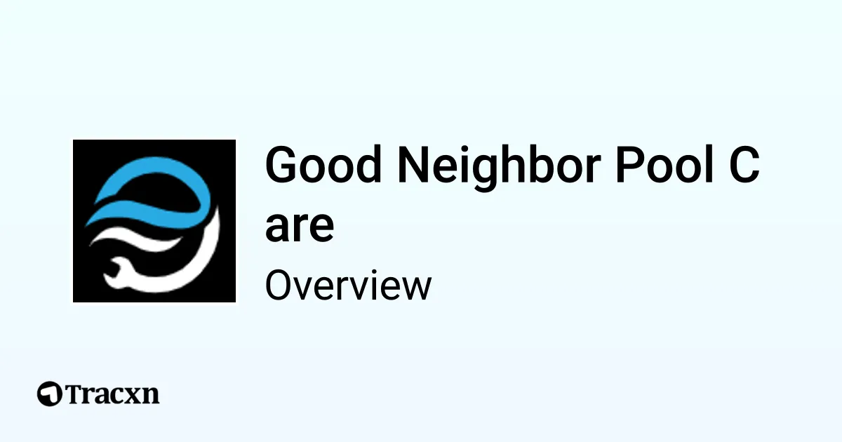 Good Neighbor Pool Care - Company Profile - Tracxn
