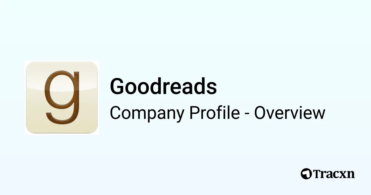 Goodreads - 2026 Company Profile, Team, Funding, Competitors ...
