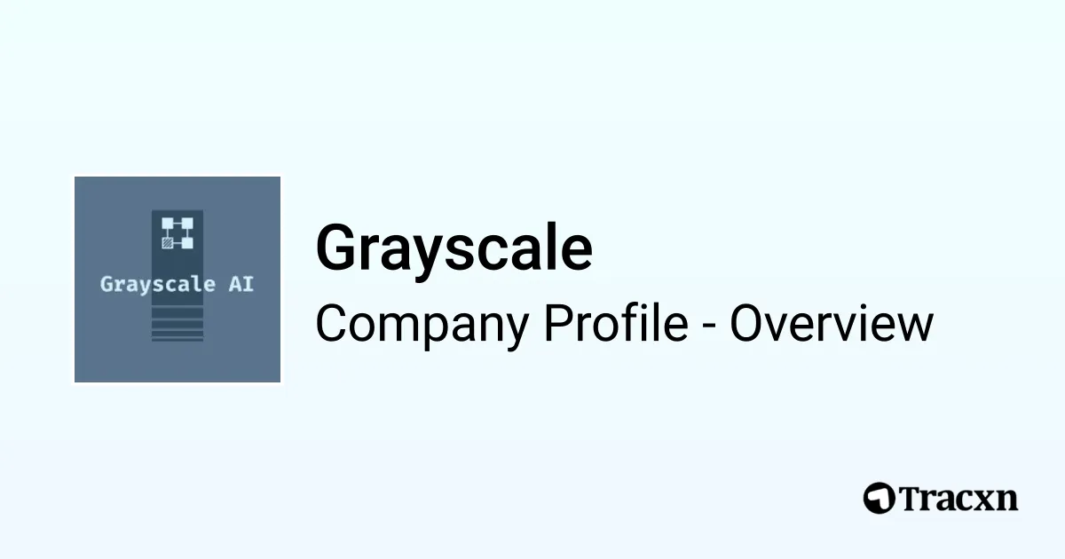 Grayscale - 2025 Company Profile, Team, Funding, Competitors ...