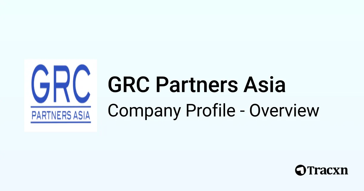 GRC Partners Asia - 2025 Company Profile, Team & Competitors - Tracxn