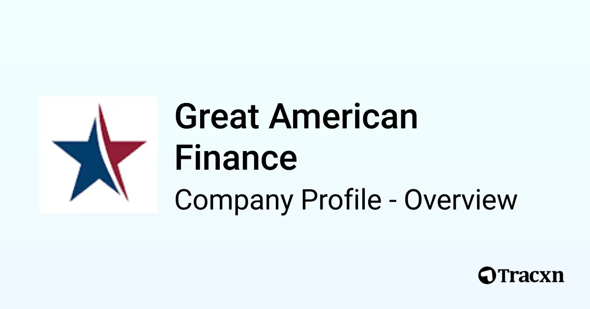 Great American Finance - 2025 Company Profile, Team & Funding - Tracxn