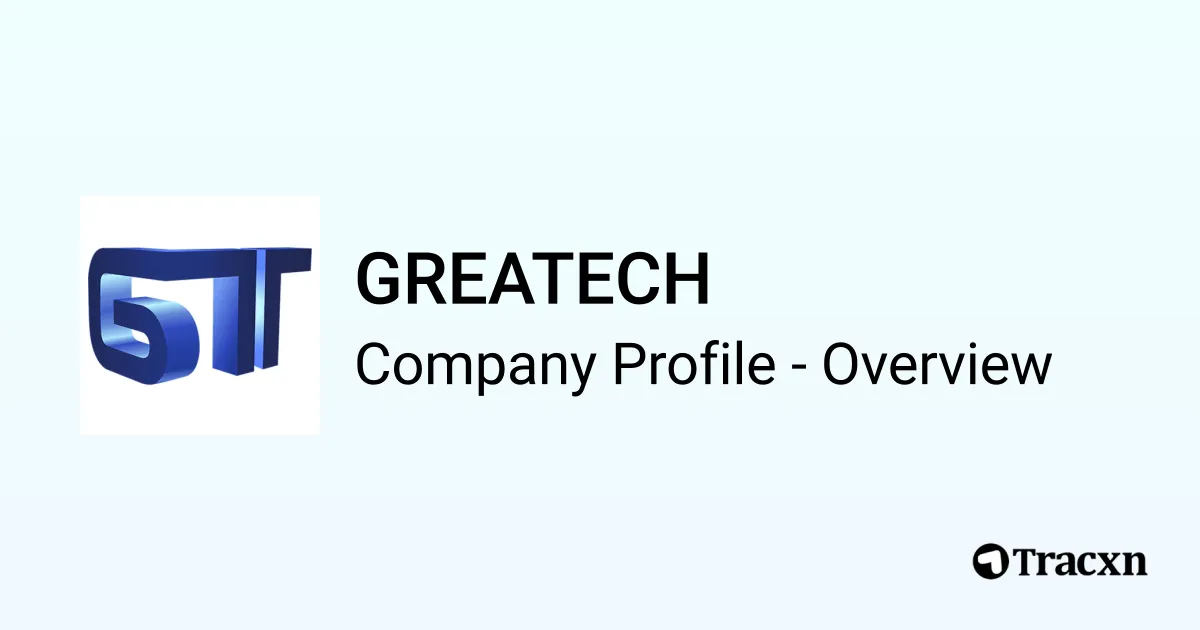 GREATECH - 2026 Company Profile, Team & Competitors - Tracxn