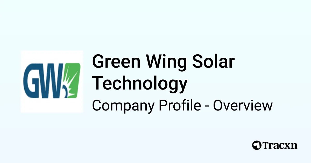 Green Wing Solar Technology - 2025 Company Profile & Competitors - Tracxn