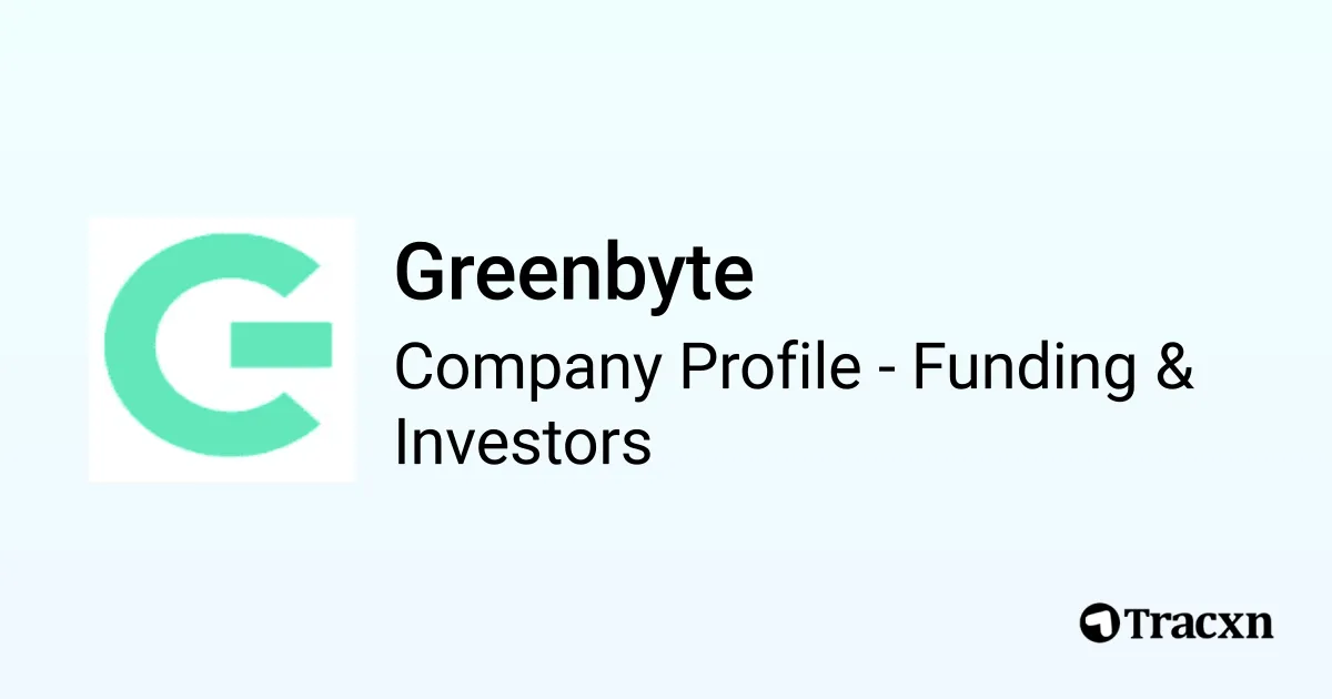 Greenbyte - 2025 Funding Rounds & List of Investors - Tracxn