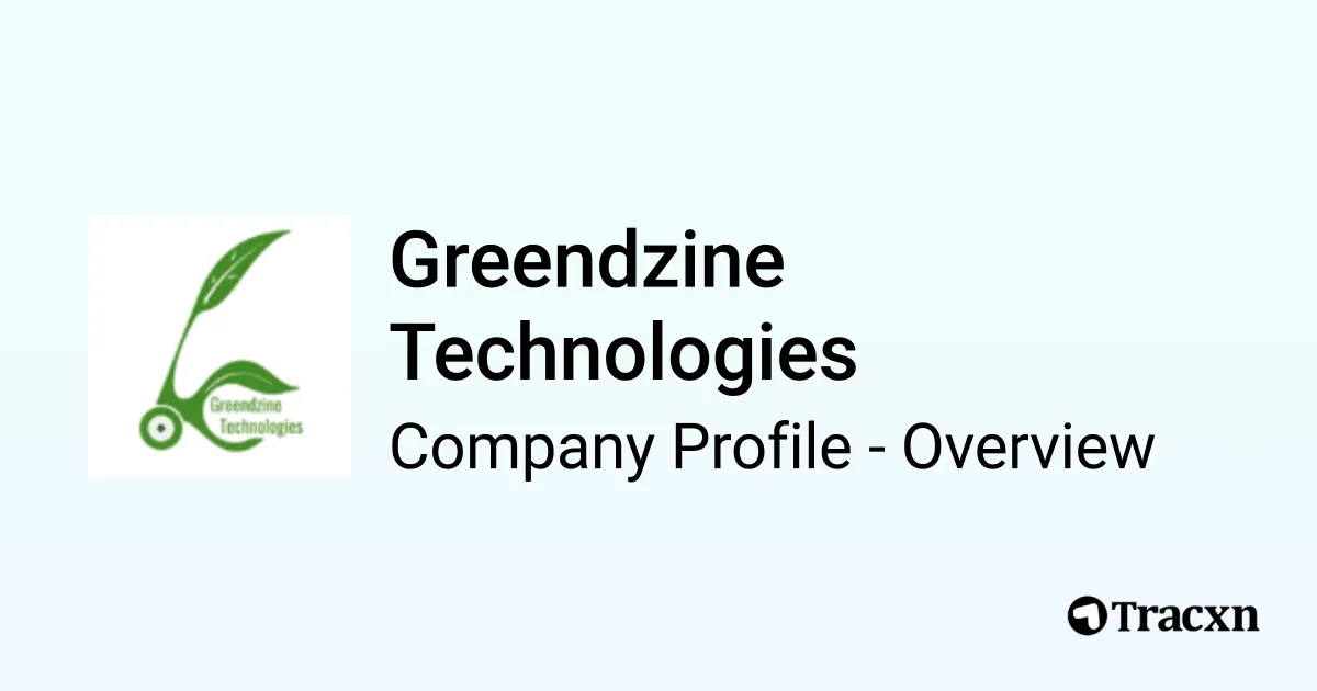 Greendzine Technologies - 2025 Company Profile, Team, Funding, Competitors & Financials - Tracxn